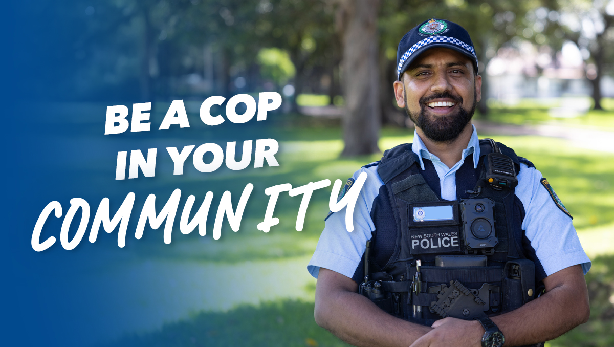 Be a Cop in your Community | NSW Police Recruitment